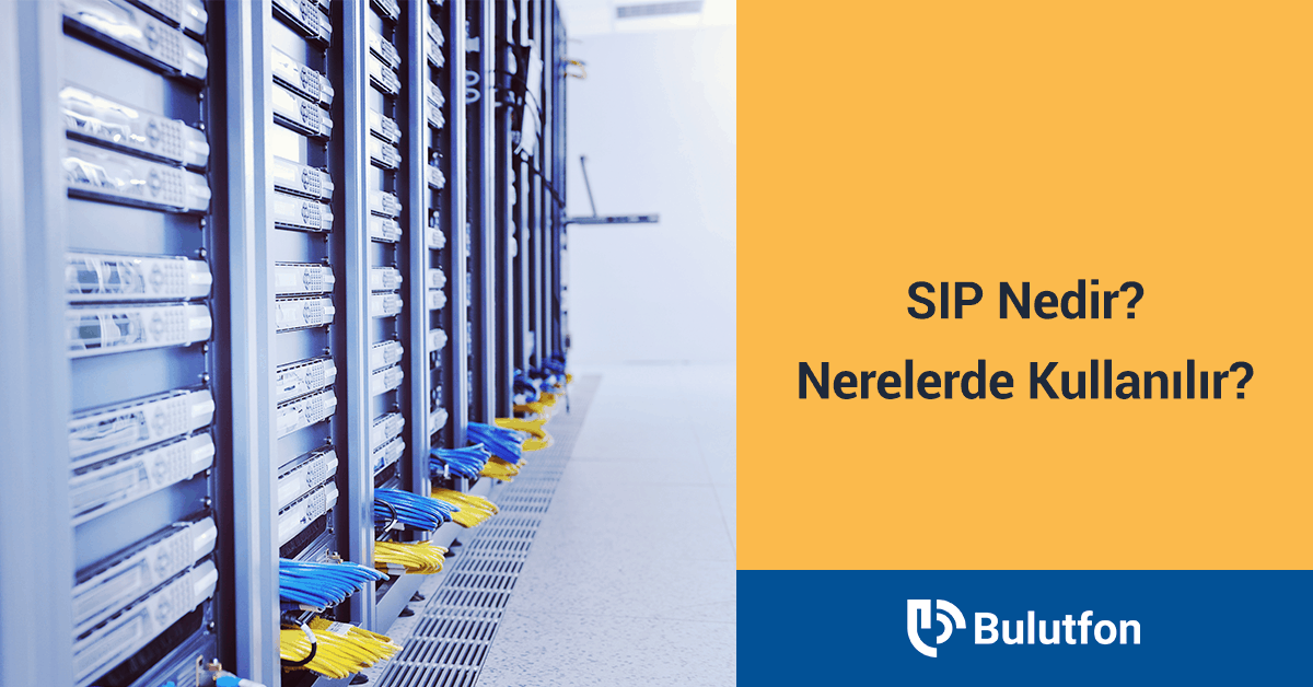 SIP nedir ve SIP nerede kullanılır? SIP Kodları nelerdir? - Bulutfon A.Ş