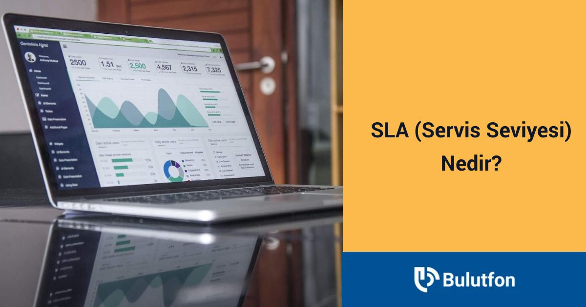 Servis Seviyesi nedir? - Bulutfon A.Ş